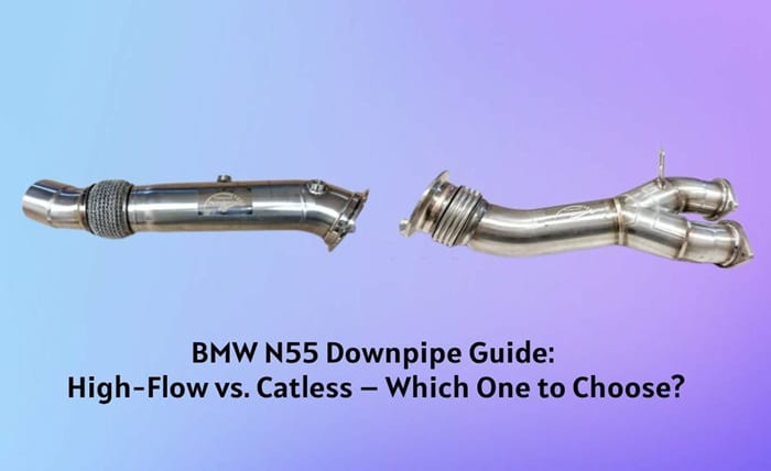 BMW N55 Downpipe Guide: High-Flow vs. Catless – Which One to Choose?